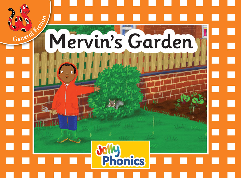 Mervin's Garden: Jolly Phonics Orange Readers — Jolly Learning